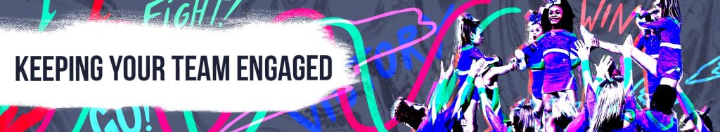 Keeping Your Team Engaged ⋆ CheerleadingMix.com