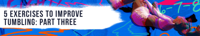 Five Exercises to Improve Tumbling Part 3 ⋆ CheerleadingMix.com